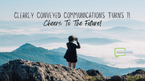 (Video) Clearly Conveyed Communications Turns 11: Cheers To The Future ...